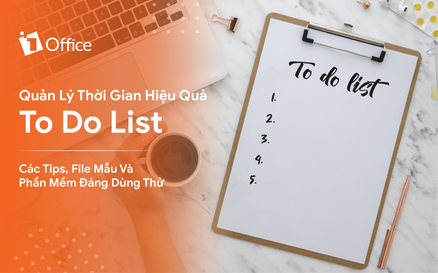 To do list là gì? Phần mềm đáng thử với các Tips, File mẫu