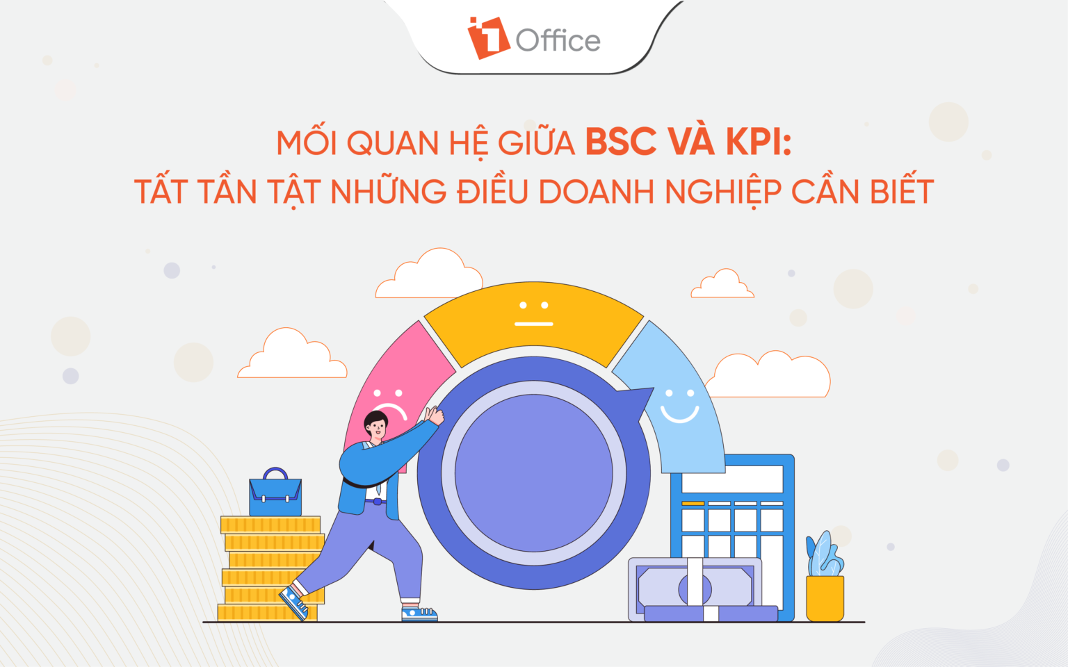 Mối quan hệ BSC và KPI: Tất Tần Tật Những Điều Doanh Nghiệp Cần Biết