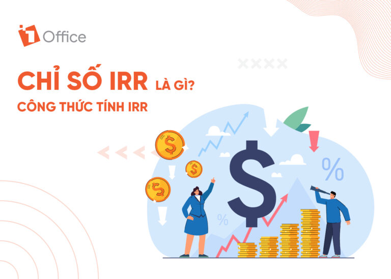 Chỉ số IRR là gì? Công thức tính và ví dụ cho doanh nghiệp